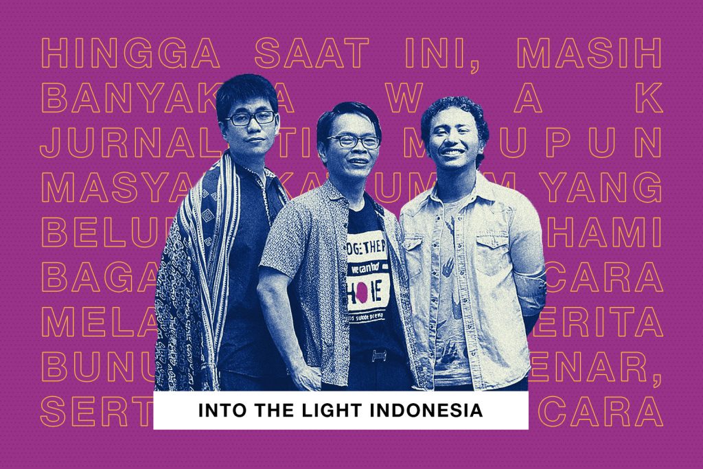 Who, What, Why : Into The Light Indonesia - Whiteboard Journal