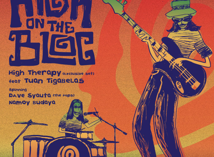 Berpesta dengan Gembira bersama HIGH THERAPY di High on The Bloc ...